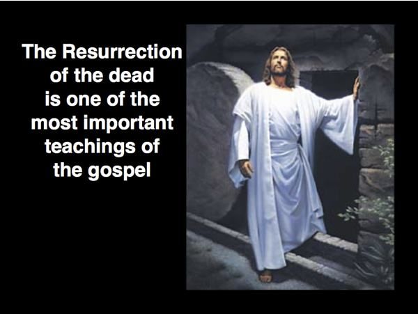 Blessed By The Lord: September 6, 2017 - THE RESURRECTION OF THE DEAD