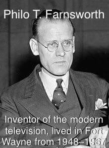 Towns and Nature: Fort Wayne, IN: Philo Farnsworth invented electronic ...