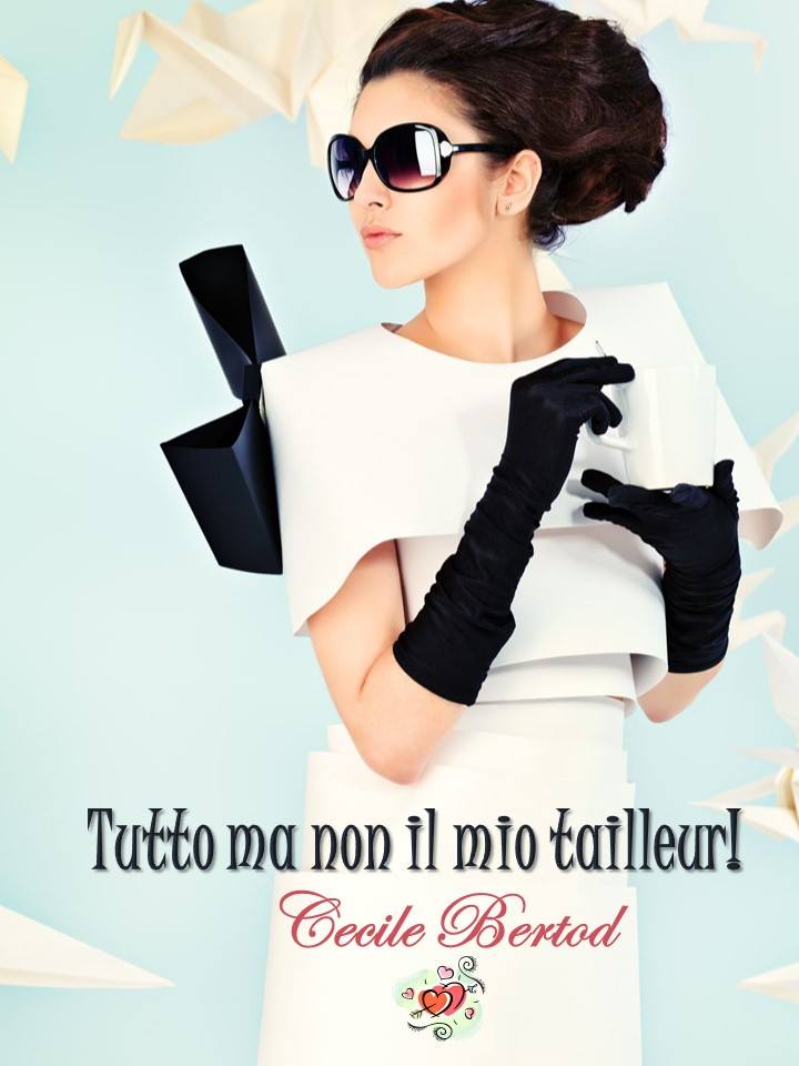 Leggo Rosa: Tutto ma non il mio tailleur di Cecile Bertod