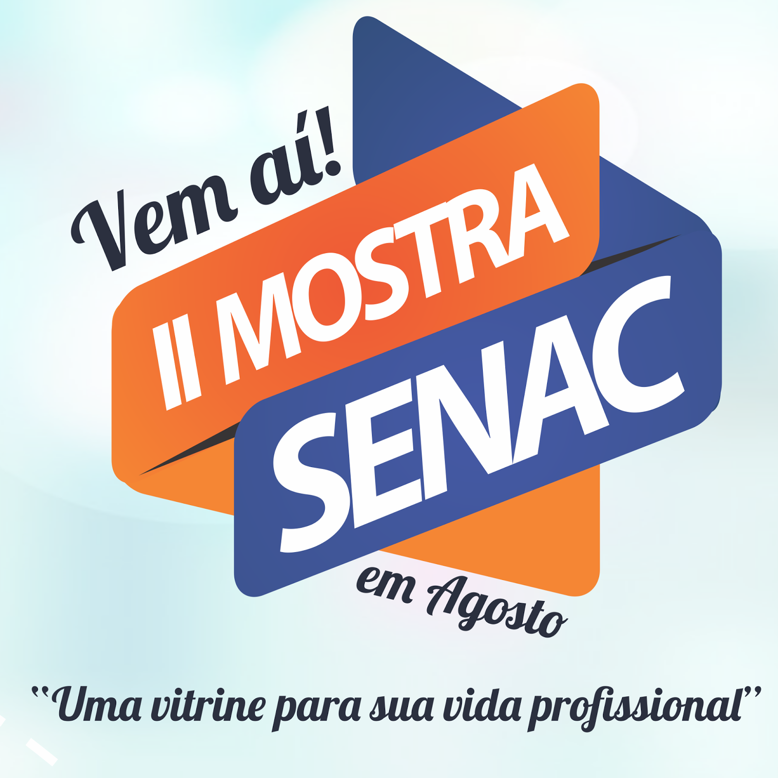 Blog do Pessoa: SENAC-PI: Vem aí a II Mostra Senac Piauí.