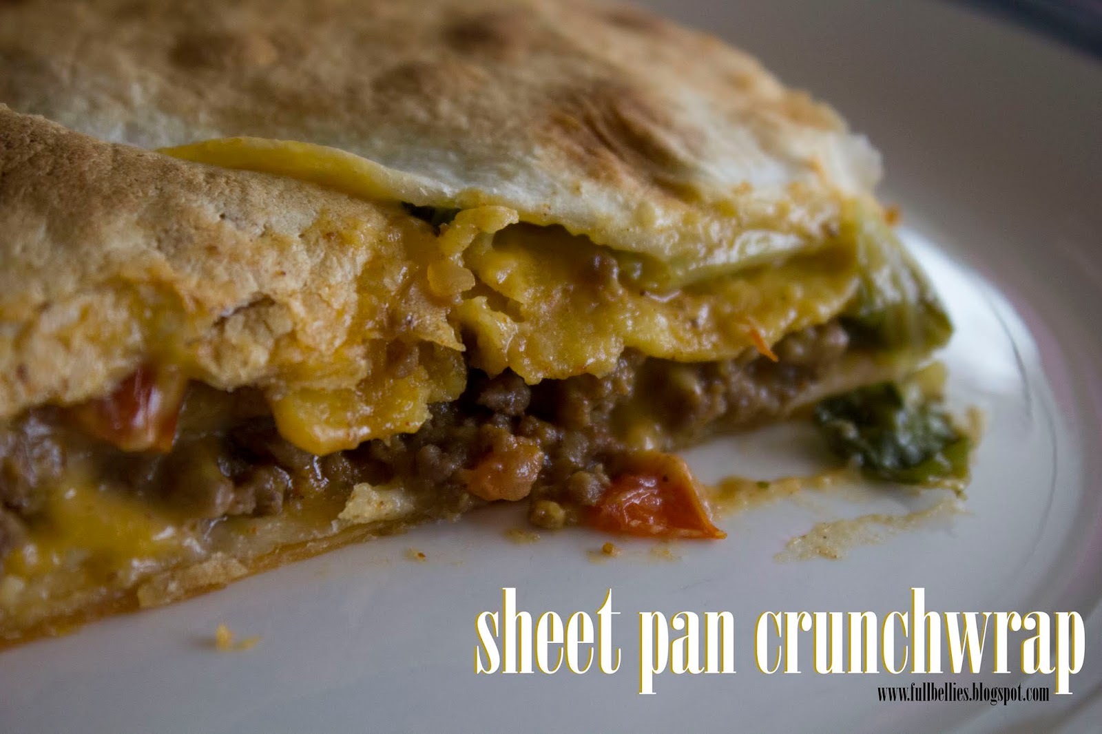 Full Bellies, Happy Kids: Sheet Pan Crunchwrap