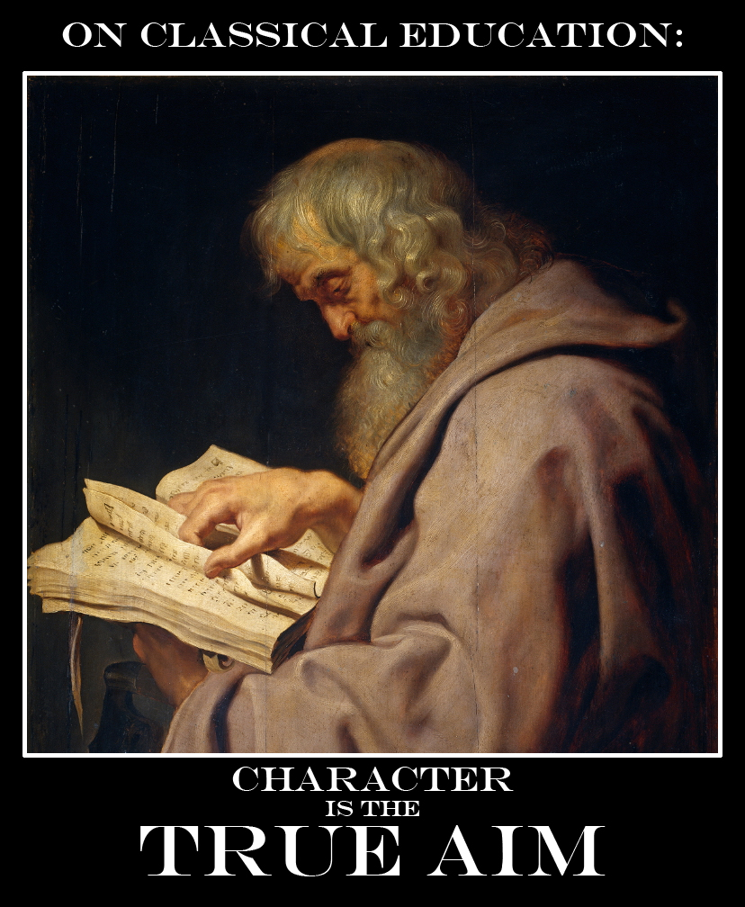Baby Steps: On Classical Education: Character is the True Aim