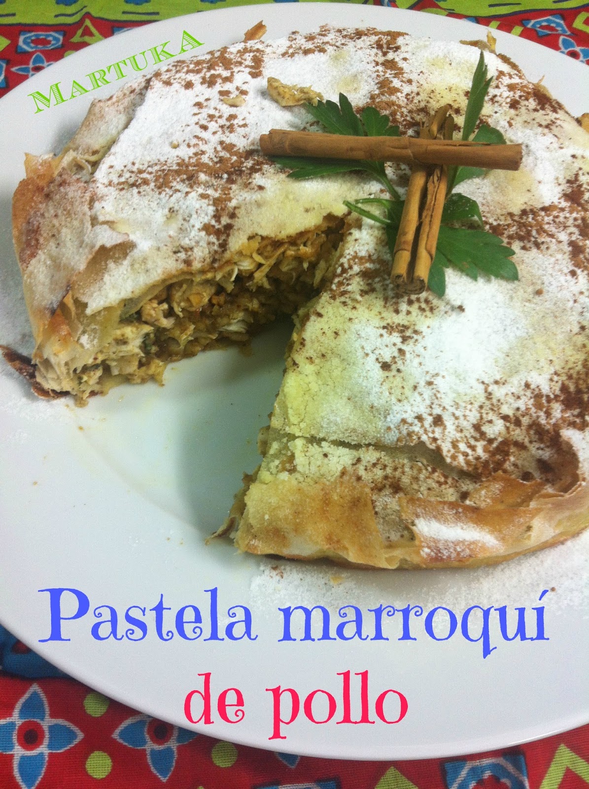Las recetas de Martuka: Pastela Marroquí De Pollo