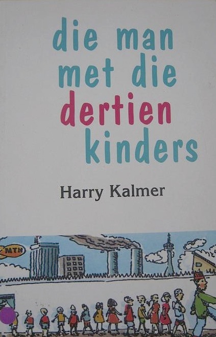 WOORDE WAT WEEG: Harry Kalmer - Die man met die dertien kinders (1998)