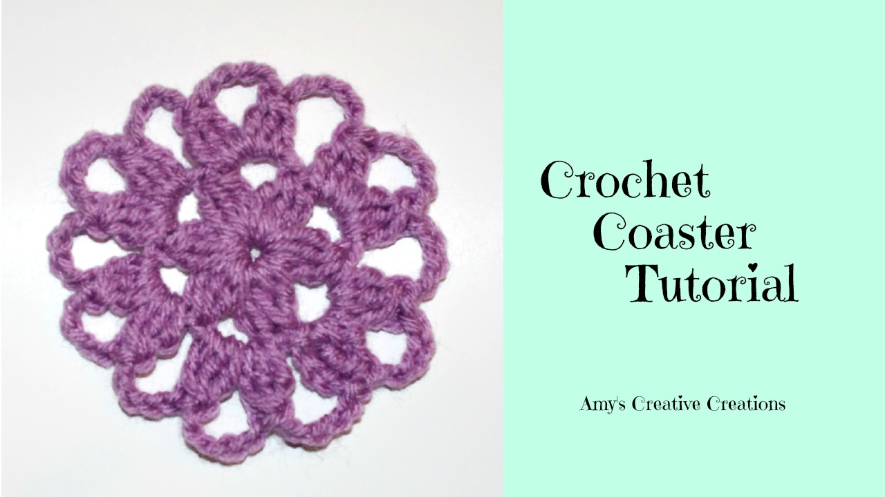 Amy's Crochet Creative Creations: How to Crochet an Easy Flower Coaster ...