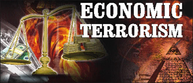 Tony's Musings: Acts of Economic Terrorism