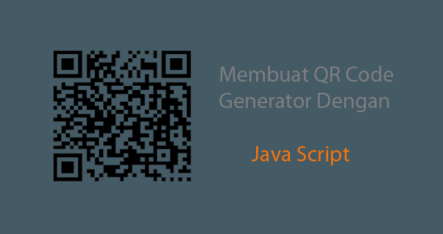 Membuat Qr Code Generator Dengan Javascript Mexious Media News Media It And Share Knowledge