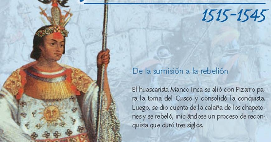 Blog de Historia General del Perú: Manco Inca (1515-1545)