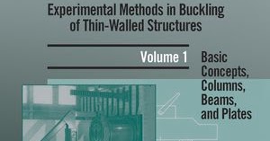 Buckling Experiments Experimental Methods in Buckling of Thin-Walled Structures (Vol 1) ~ Blog ...