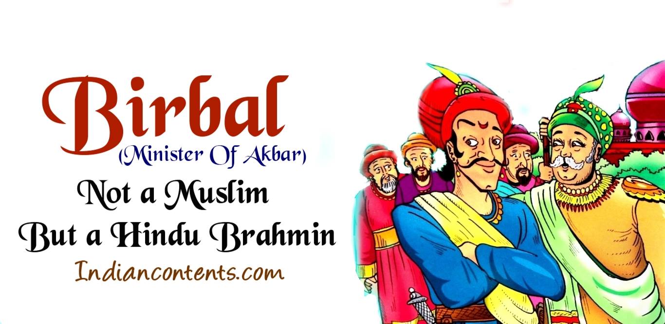BIRBAL (MOST LOVED MINISTER BY AKBAR) - NOT A MUSLIM BUT A HINDU BRAHMIN