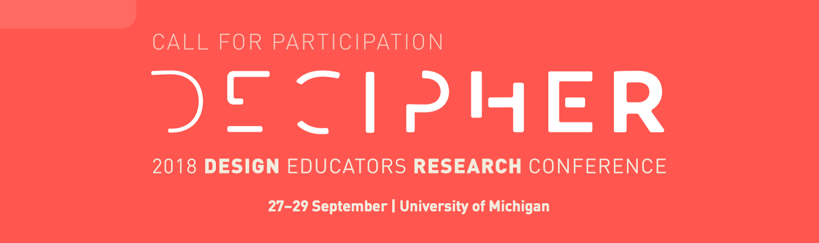 Decipher 2018: Design Educators Research Conference by AIGA, DARIA, and ...
