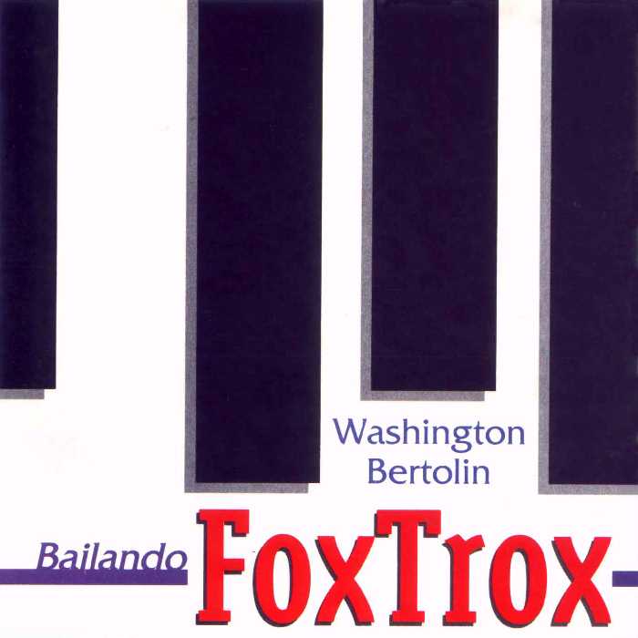 Cumbia y Algo más: Washington Bertolin - Bailando Foxtrox '1996'