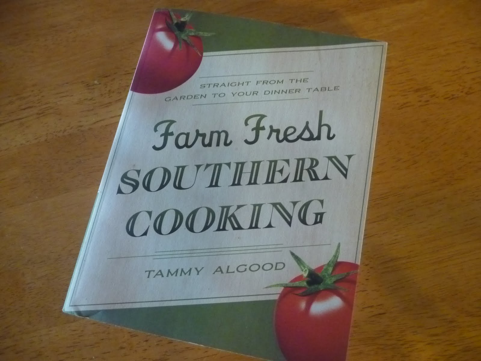 Making A Home: Book Review: Farm Fresh Southern Cooking