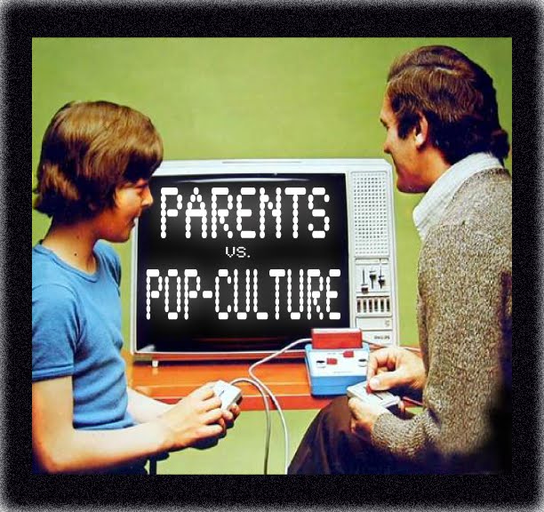 Parents vs. Pop-Culture