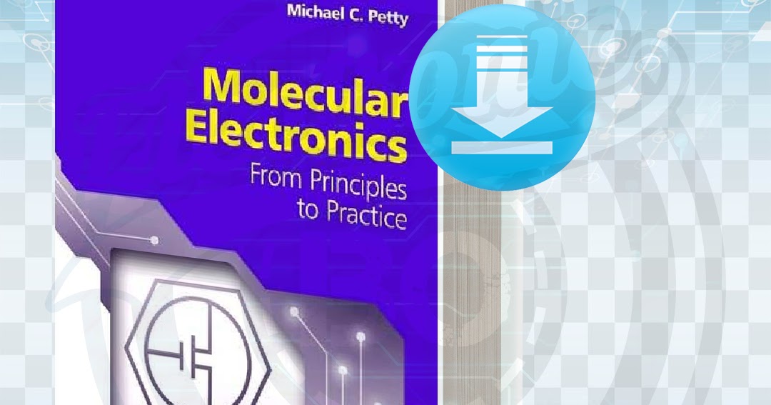 Download Molecular Electronics From Principles to Practice pdf.