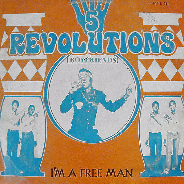Zamrock.Org: 5 REVOLUTIONS - I'm A Free Man