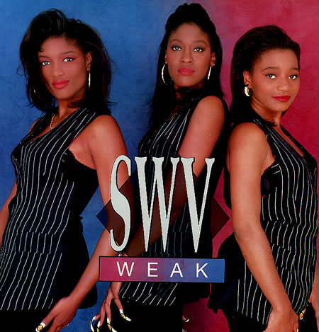 Soul 11 Music: Second Listen: "Weak" (SWV)