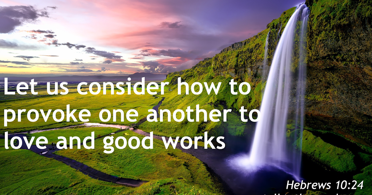 Hebrews 10:24-25