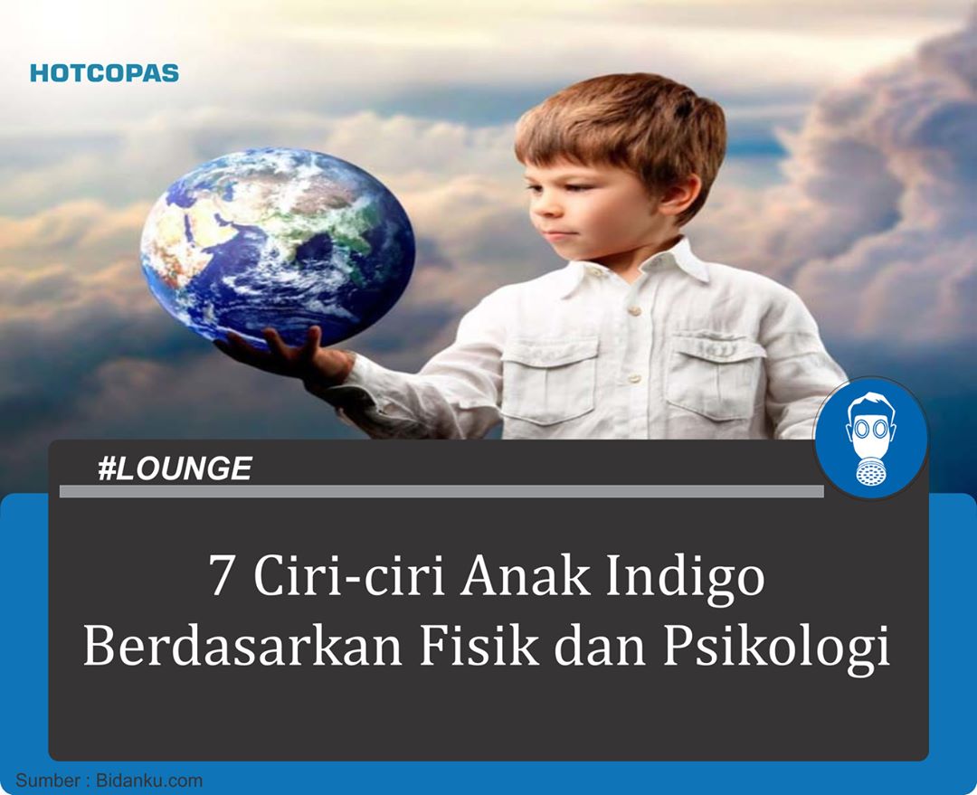 7 Ciri-Ciri Anak Indigo Berdasarkan Fisik dan Psikologi - Hotcopas
