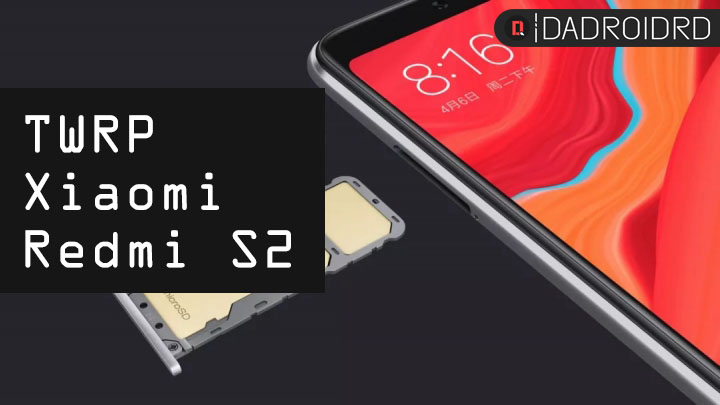 Cara pasang TWRP Xiaomi Redmi S2 (YSL) dengan sangat mudah | DADROIDRD