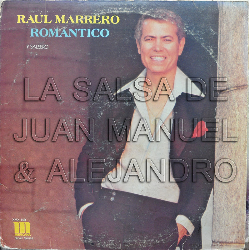 LA SALSA DE JUAN MANUEL Y ALEJANDRO ® : RAUL MARRERO AÑO 1977 ...