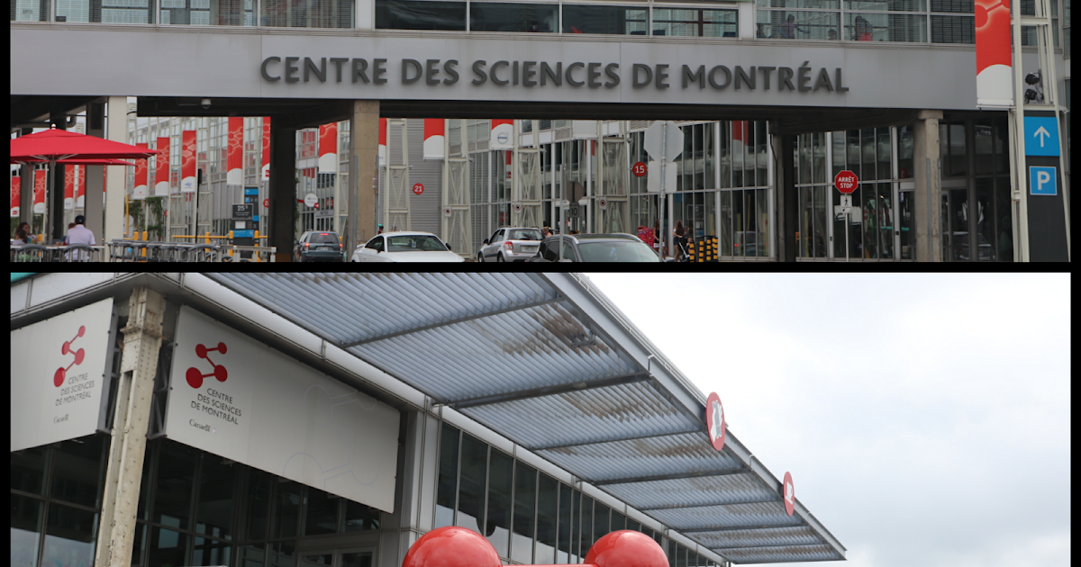 Notre visite au Centre des sciences de Montréal