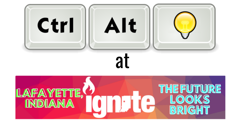 Control Alt Achieve: My 2018 IGNITE Conference Sessions