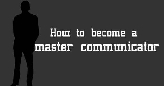 Interesting Way to Become a Master Communicator - PsychTronics