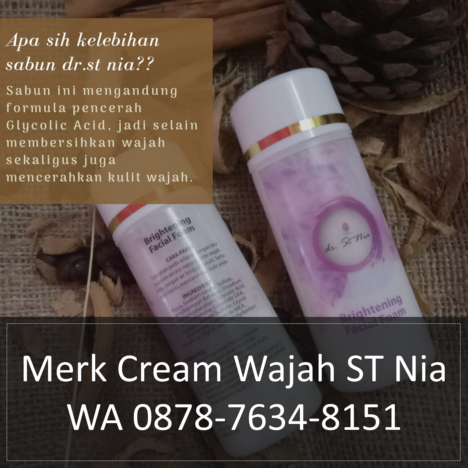RECOMMENDED, WA +62 878-7634-8151, Cream Wajah Glowing BPOM St nia