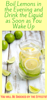 Daily Health Advisor : Boil Lemons in the Evening and Drink the Liquid ...