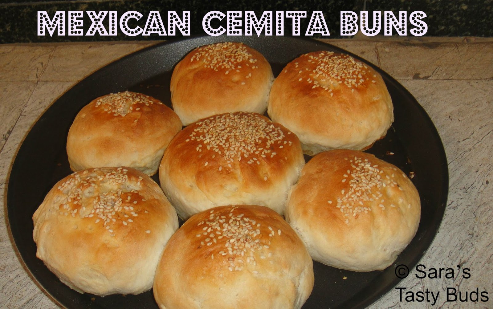 SARA'S TASTY BUDS: Mexican Cemita Buns # We Knead To Bake - 30