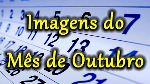 Imagens para o Mês de Outubro - Frase Curta