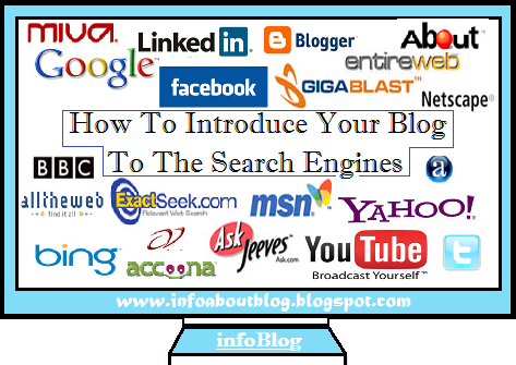 How To Introduce Your Blog To The Search Engines Easily - infoBlog