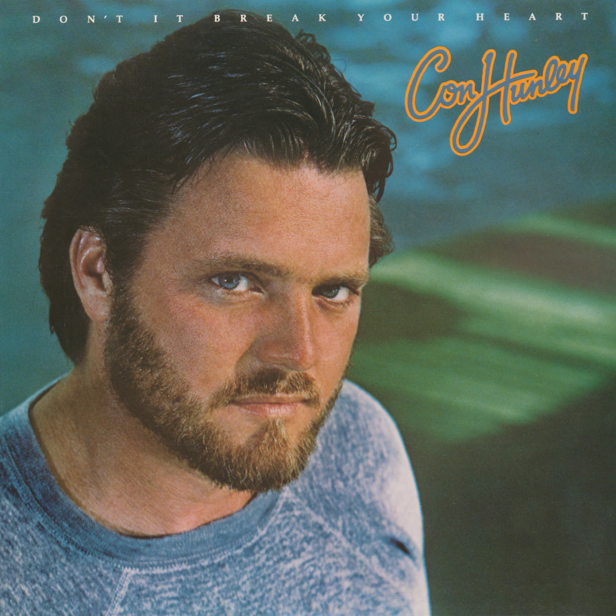 el Rancho: Don't It Break Your Heart - Con Hunley (1980)