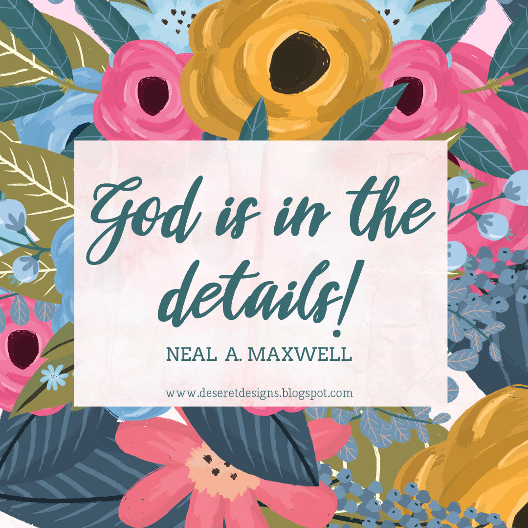 Deseret Designs: God is in the details!