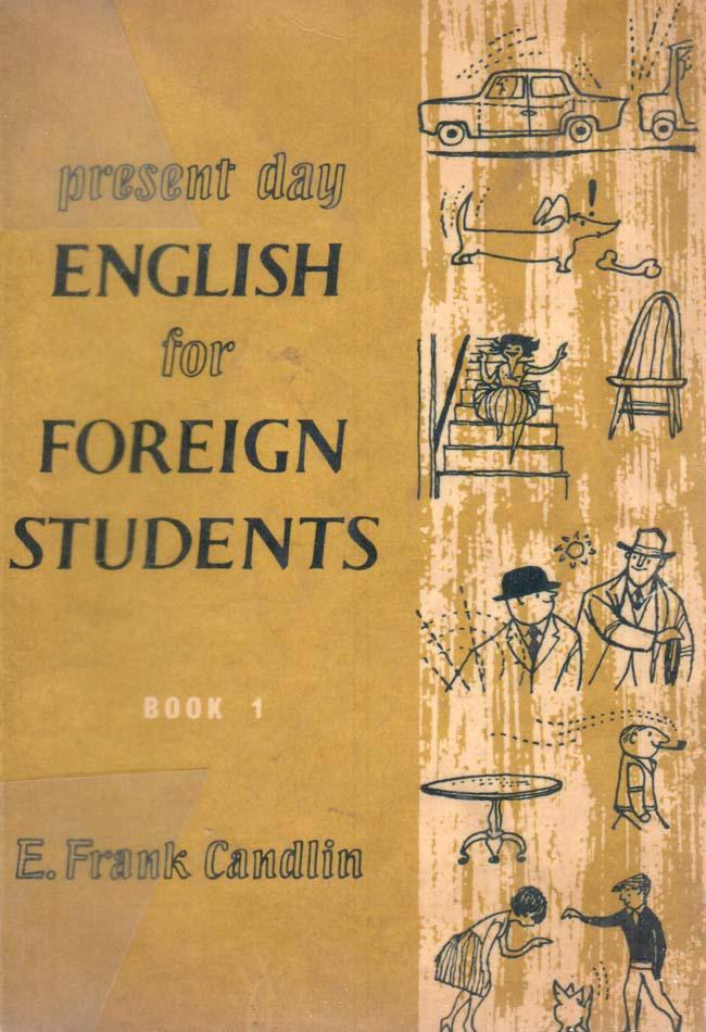 Present day english for foreign students, book 1 – E. Frank Candlin ...