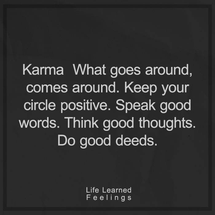 Karma What Goes Around Comes Around Keep Your Circle Positive