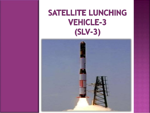 India's First Satellite Launch Vehicle SLV 3.