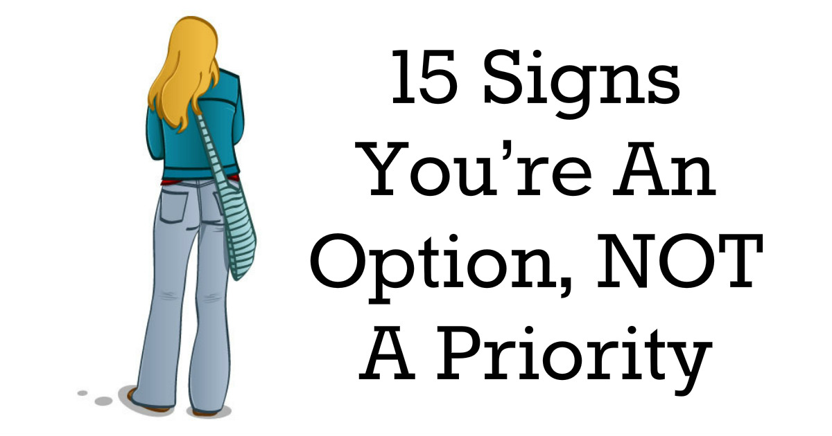Mesmerizing Words: 15 Signs You’re An Option, NOT A Priority