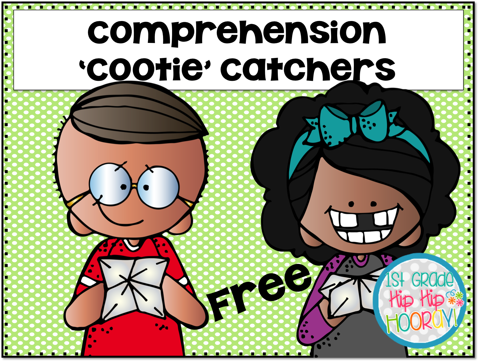 1st Grade Hip Hip Hooray!: Comprehension Practice with 'Cootie Catchers ...