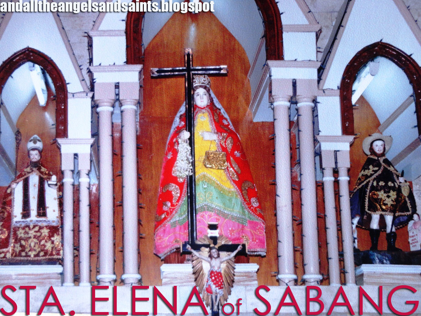 AND ALL THE ANGELS AND SAINTS: 276. STA. ELENA of SABANG, BALIUAG, BULACAN