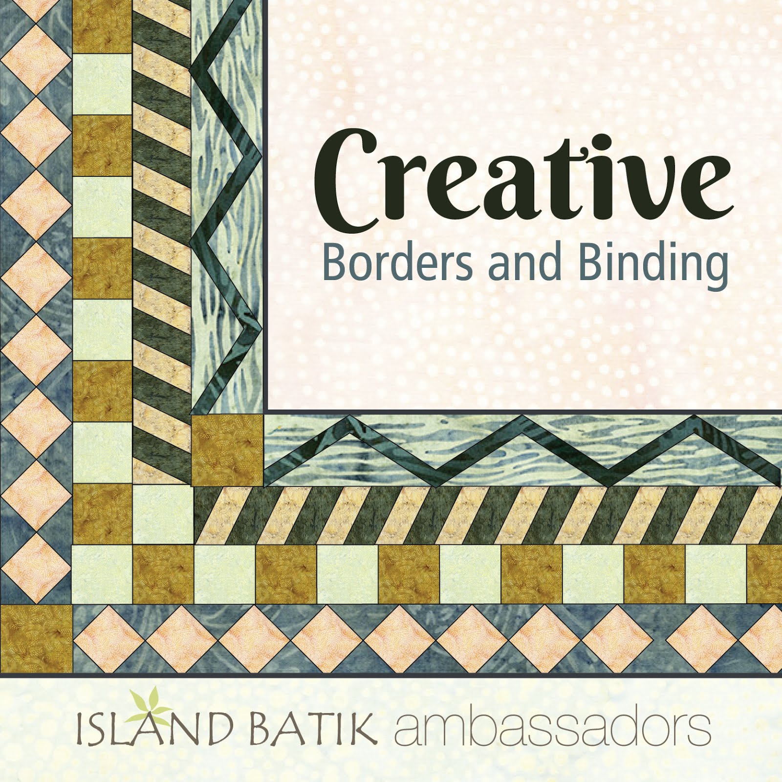 Quilting Affection Designs: Island Batik Challenge: Borders and Binding