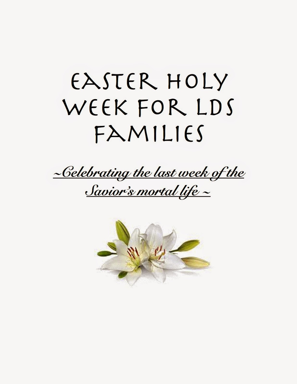 Little Family in the Big World: Easter Holy Week for LDS Families (and ...