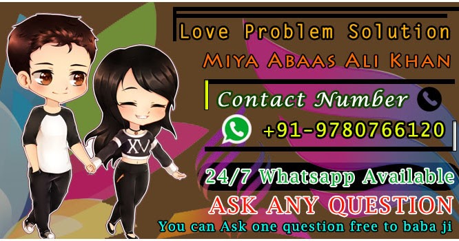 Only For Indian Love Problem Solution at Free of Cost +91-9780766120 ...