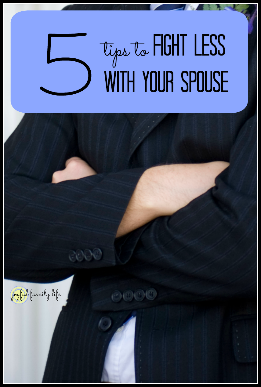 Joyful Family Life: Tips for less fighting with your spouse