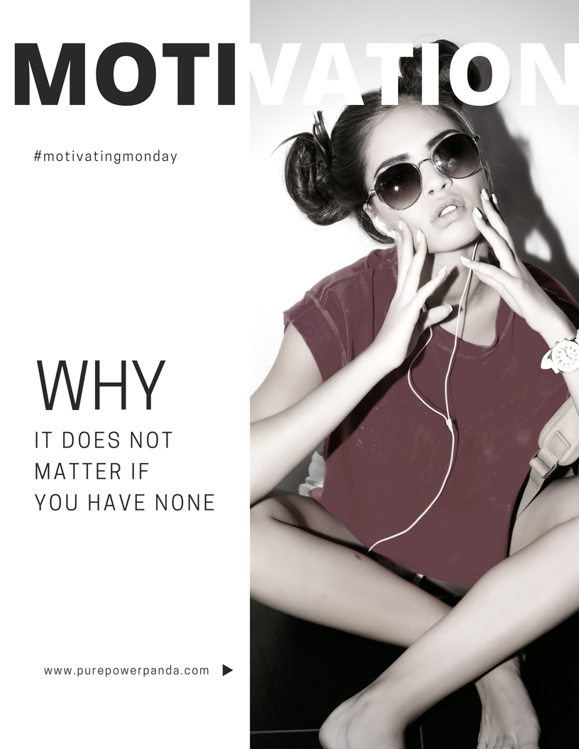 MOTIVATING MONDAY: HOW TO WORK WITH ZERO MOTIVATION | Pure Power Panda