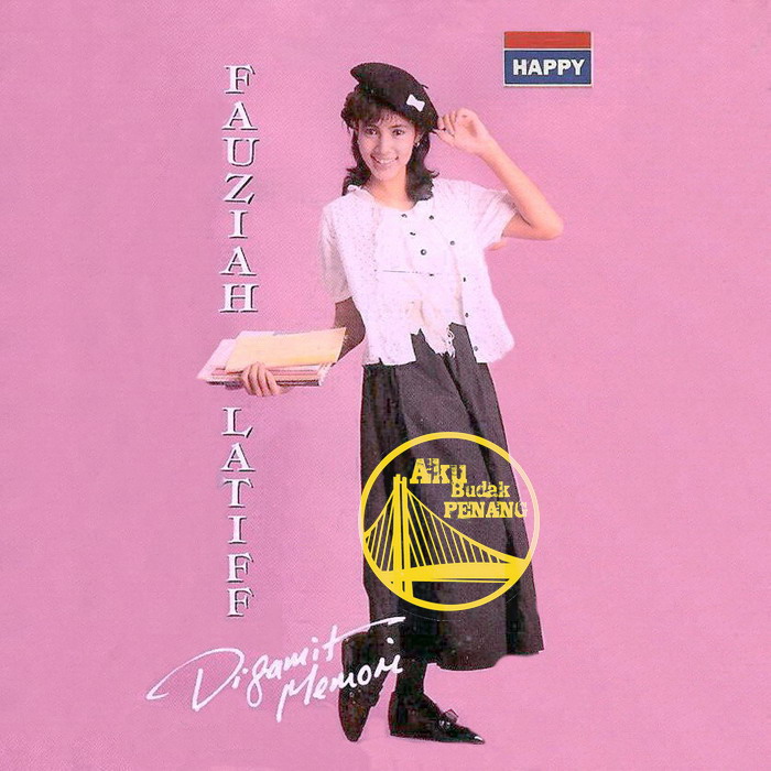 Fauziah Latiff - Di Gamit Memori [1988] | Arkib Budak Penang - Khazanah ...