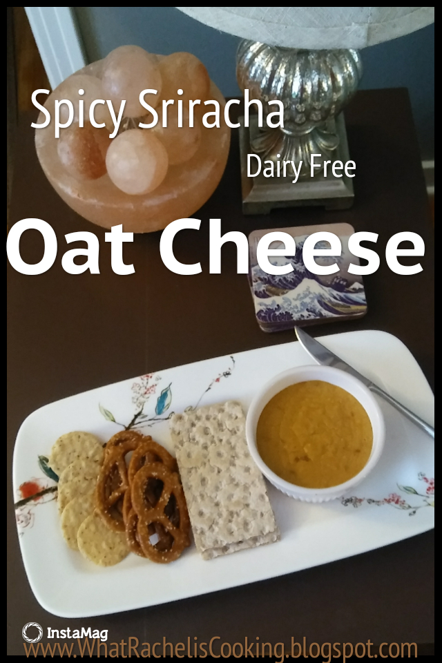 What Rachel is Cooking: Spicy Oat Cheese