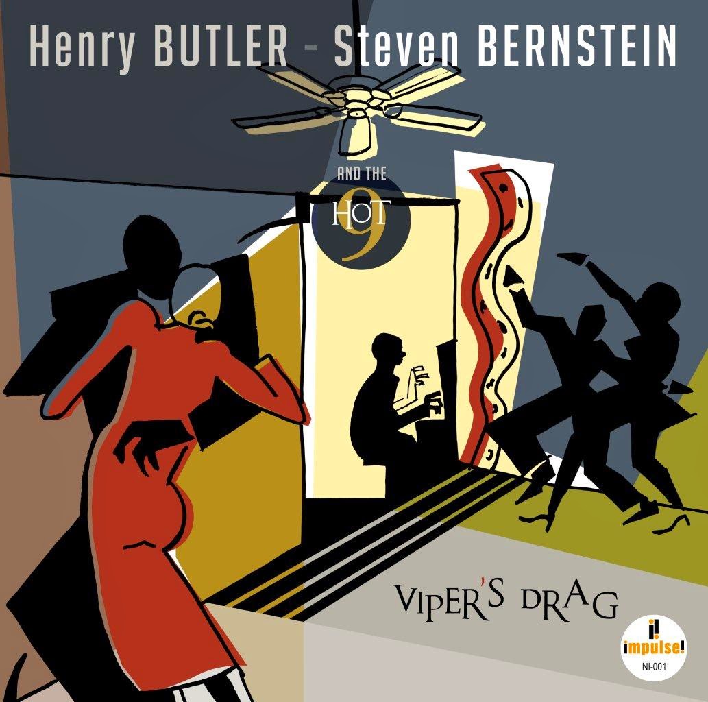 JAZZ CHILL : HENRY BUTLER - STEVEN BERNSTEIN AND THE HOT 9 - VIPER'S ...
