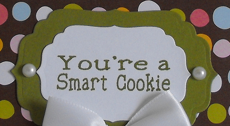 Stacey's Creative Corner: You're A Smart Cookie